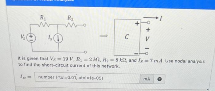 Solved It is given that VS=19 V,R1=2kΩ,R2=8kΩ, and IS=7 mA. | Chegg.com