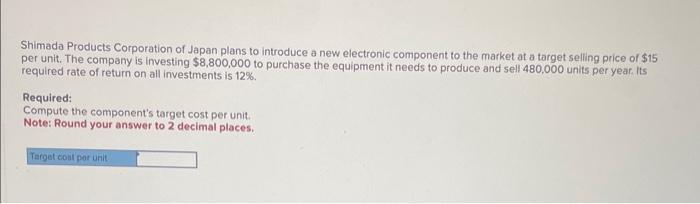 Solved Shimada Products Corporation of Japan plans to | Chegg.com