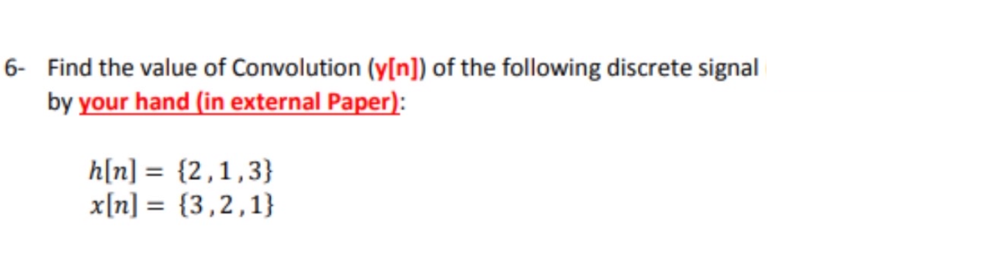 Solved 6- ﻿Find the value of Convolution ( y[n] ) ﻿of the | Chegg.com