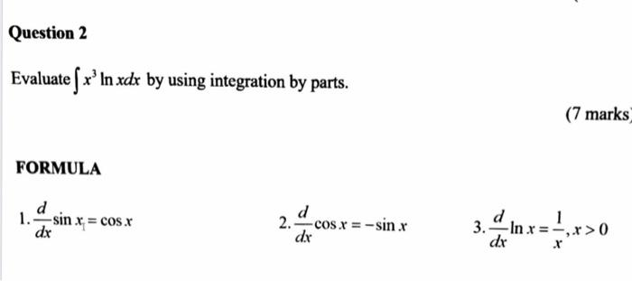 Solved Question 2 Evaluate ( x® In xdx by using integration | Chegg.com