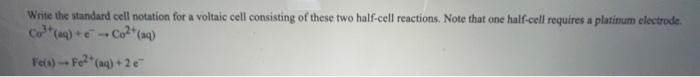 Solved Write the standard cell notation for a voltaic cell | Chegg.com
