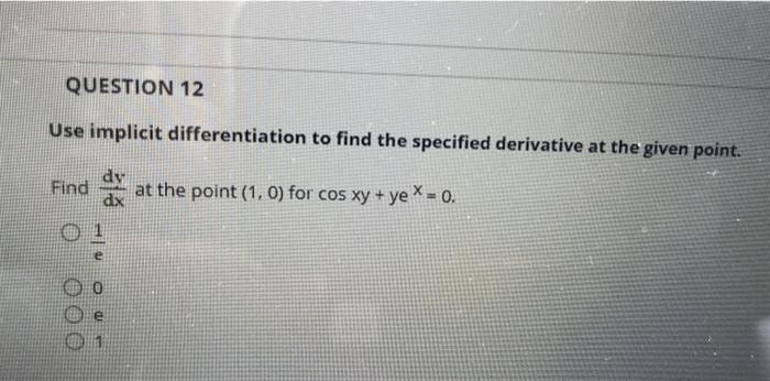 Solved Use implicit differentiation to find the specified | Chegg.com