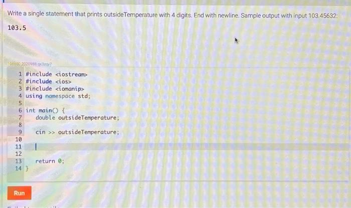 Solved Write a single statement that prints outside | Chegg.com