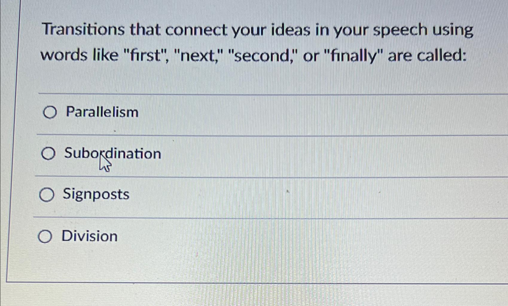 Solved Transitions that connect your ideas in your speech | Chegg.com