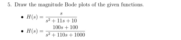 Solved 5. Draw the magnitude Bode plots of the given | Chegg.com