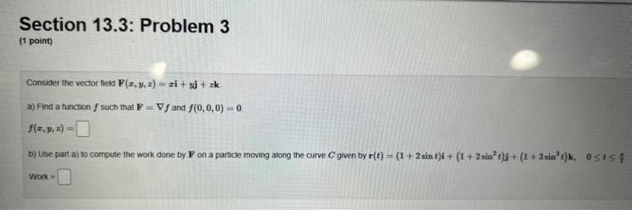 Solved Section 13.3: Problem 3 (1 point) Consider the vector | Chegg.com