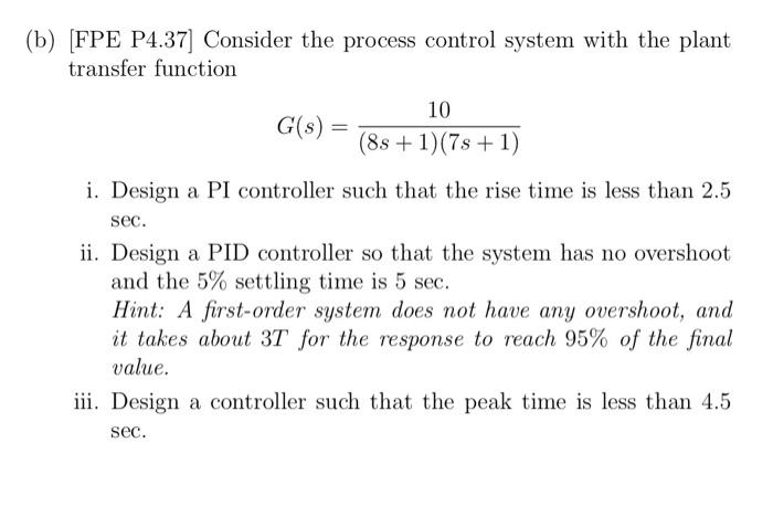 Solved [FPE P4.37] Consider the process control system with | Chegg.com