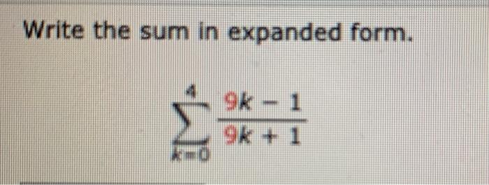 Solved Write the sum in expanded form. | Chegg.com