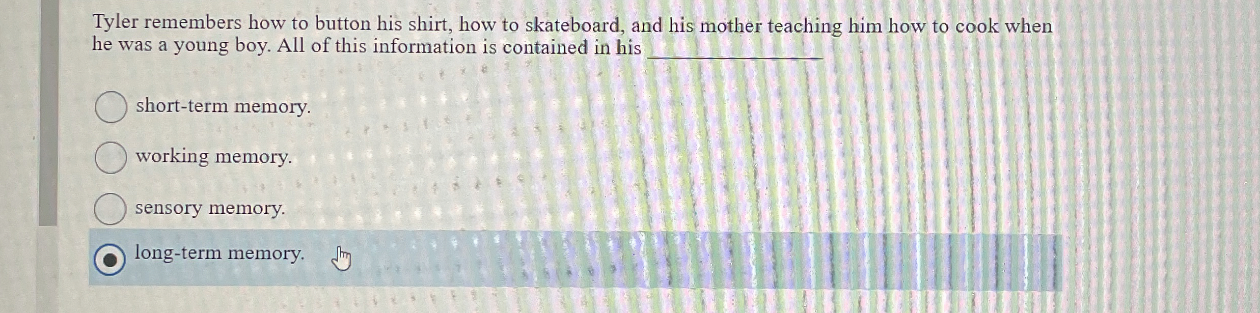 Solved Memory acquisition is to memory retention as q, ﻿is | Chegg.com
