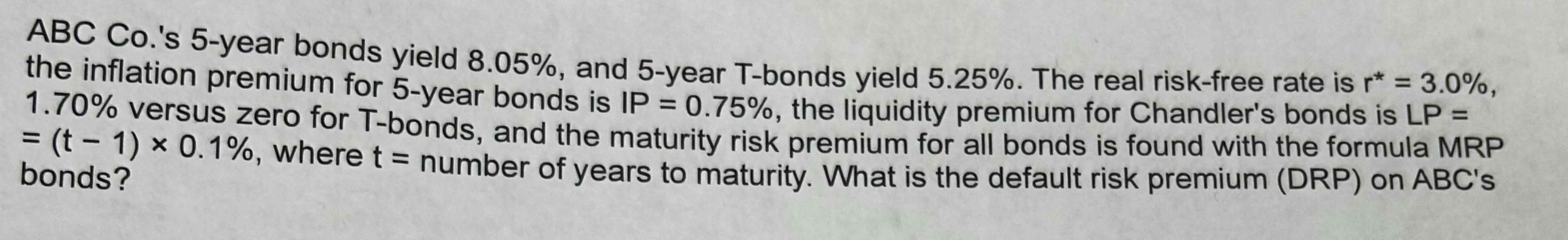 ABC Co.'s 5 -year bonds yield 8.05%, ﻿and 5 -year | Chegg.com