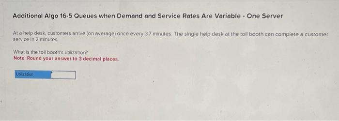 Solved Additional Algo 16-5 Queues when Demand and Service | Chegg.com