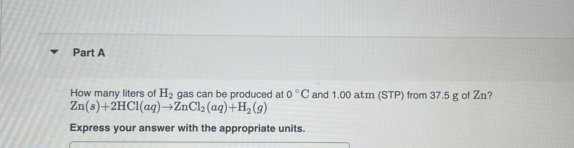 Solved Part AHow many liters of H2 ﻿gas can be produced at | Chegg.com