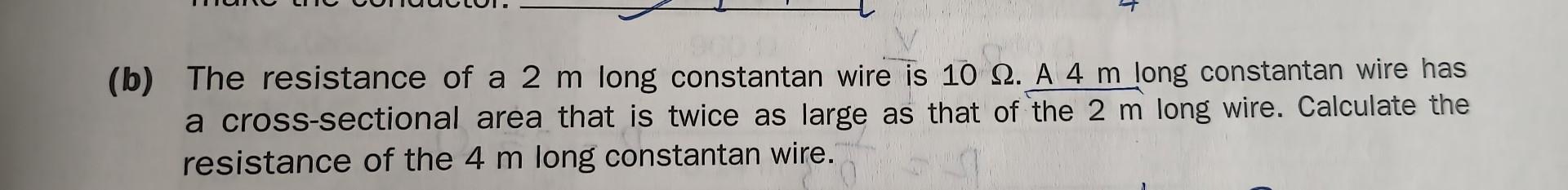 Solved The resistance of a 2 m long constantan wire is 10Ω. | Chegg.com
