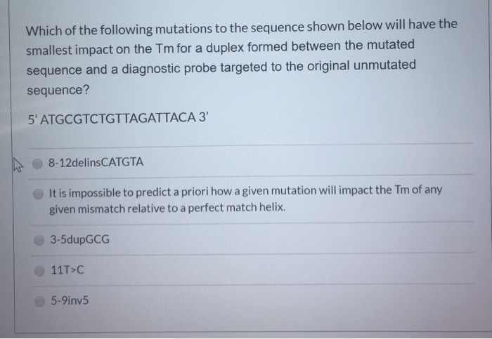 Solved Which of the following mutations to the sequence | Chegg.com