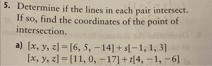 Solved 5. Determine if the lines in each pair intersect. If | Chegg.com