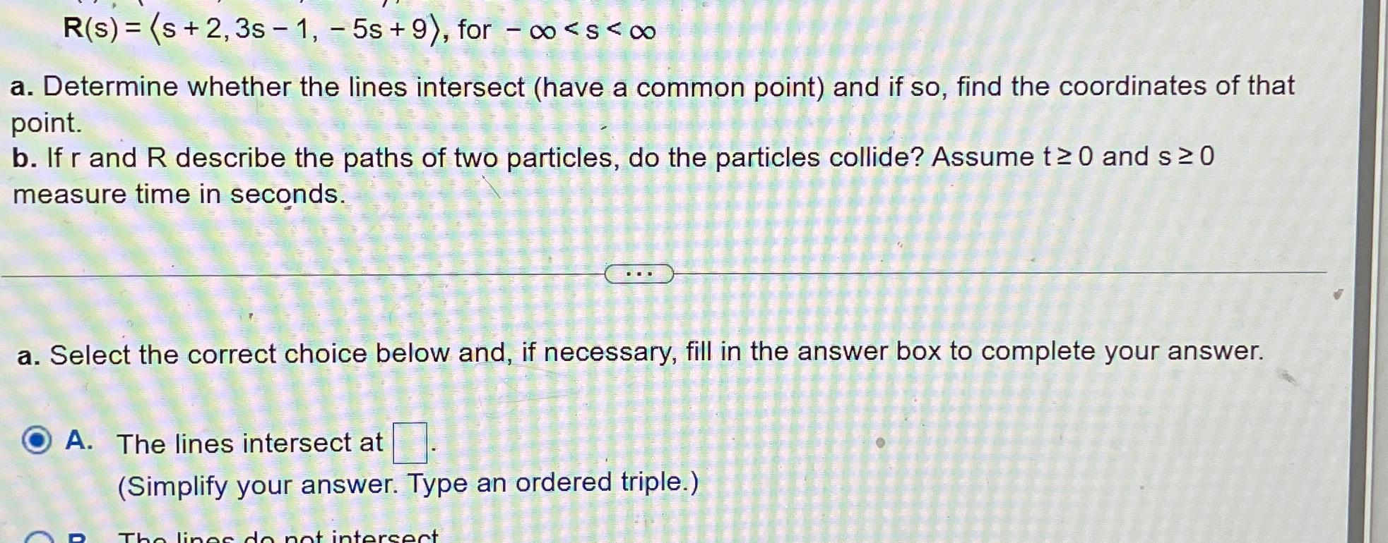 Solved rRt≥0s≥0R(s)=(:s+2,3s-1,-5s+9:), ﻿for -∞a. ﻿Determine | Chegg.com