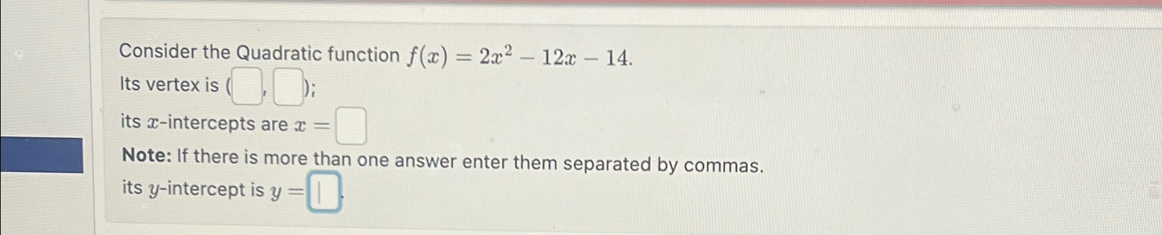 Solved Consider the Quadratic function f(x)=2x2-12x-14.Its | Chegg.com
