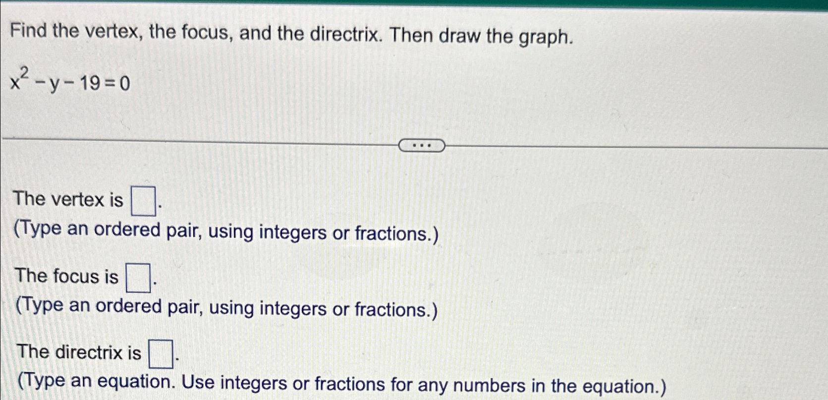 Solved Find the vertex, the focus, and the directrix. Then | Chegg.com