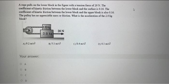 Solved A rope pulls on the lower block in the figure with a | Chegg.com