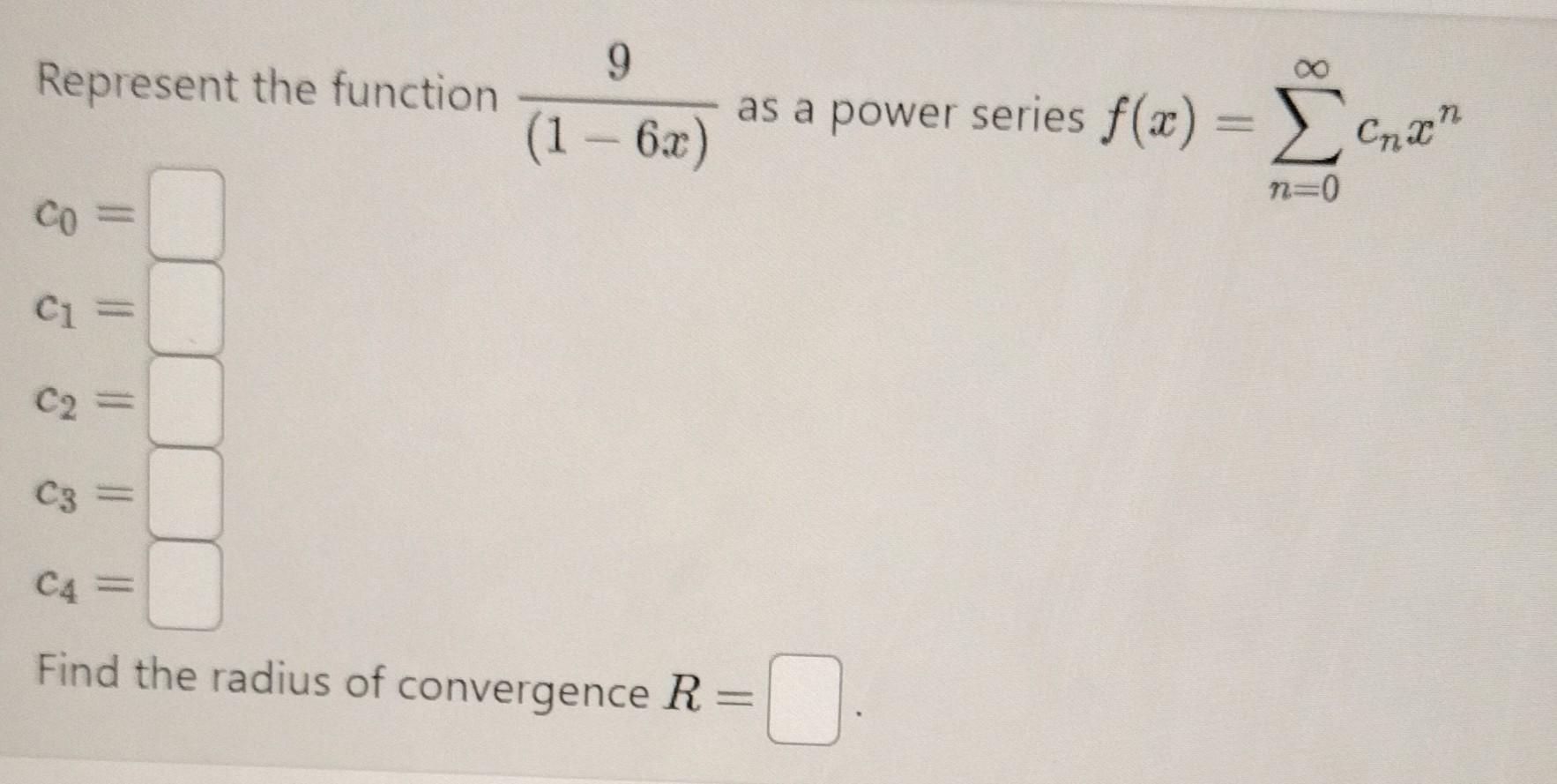 Solved Represent the function (1−6x)9 as a power series | Chegg.com