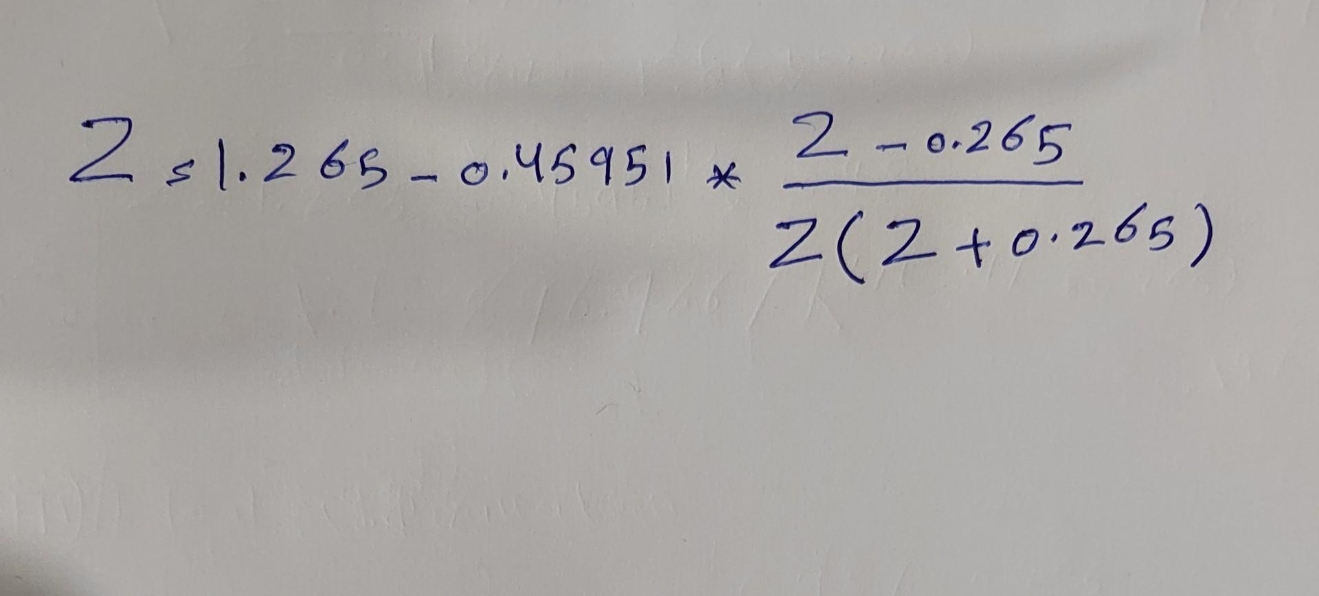 Solved Z=1.265−0.45951∗z(z+0.265)2−0.265z3+0.265z2−0.80549z+ | Chegg.com
