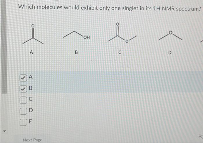 [Solved]: Which molecules would exhibit only one singlet in