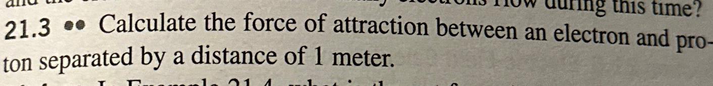 Solved 21.3 ﻿Calculate the force of attraction between an | Chegg.com