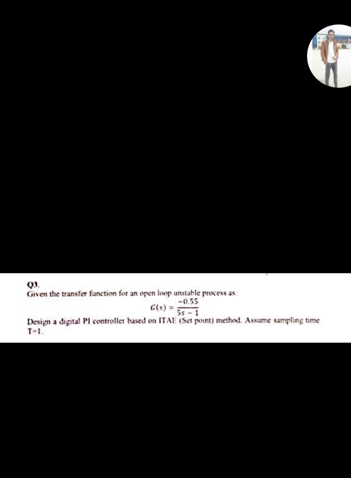 Solved Q3. Given the transfer function for an open loop | Chegg.com