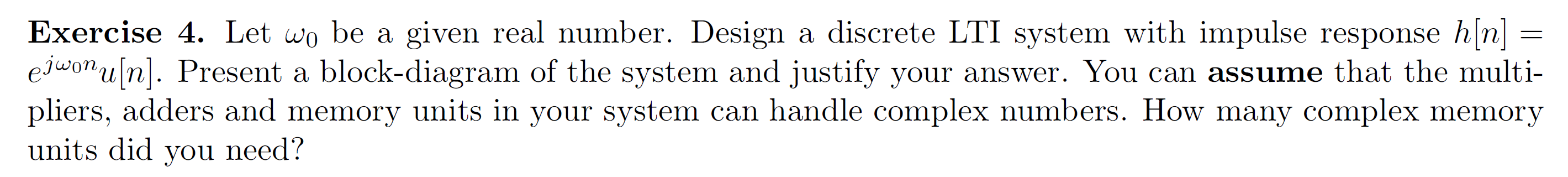 Solved Exercise 4. ﻿Let ω0 ﻿be a given real number. Design a | Chegg.com