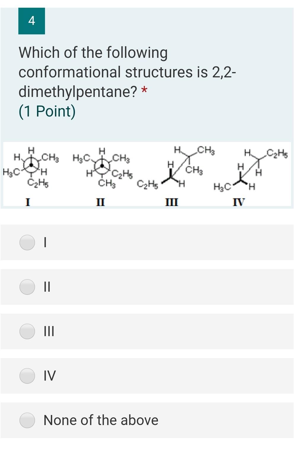 Solved 4 Which of the following conformational structures is | Chegg.com