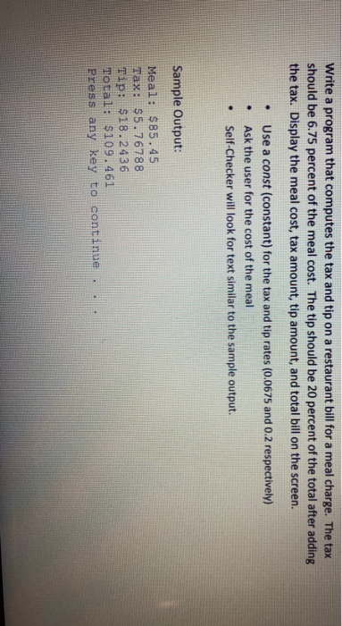 Solved Write a program that computes the tax and tip on a | Chegg.com