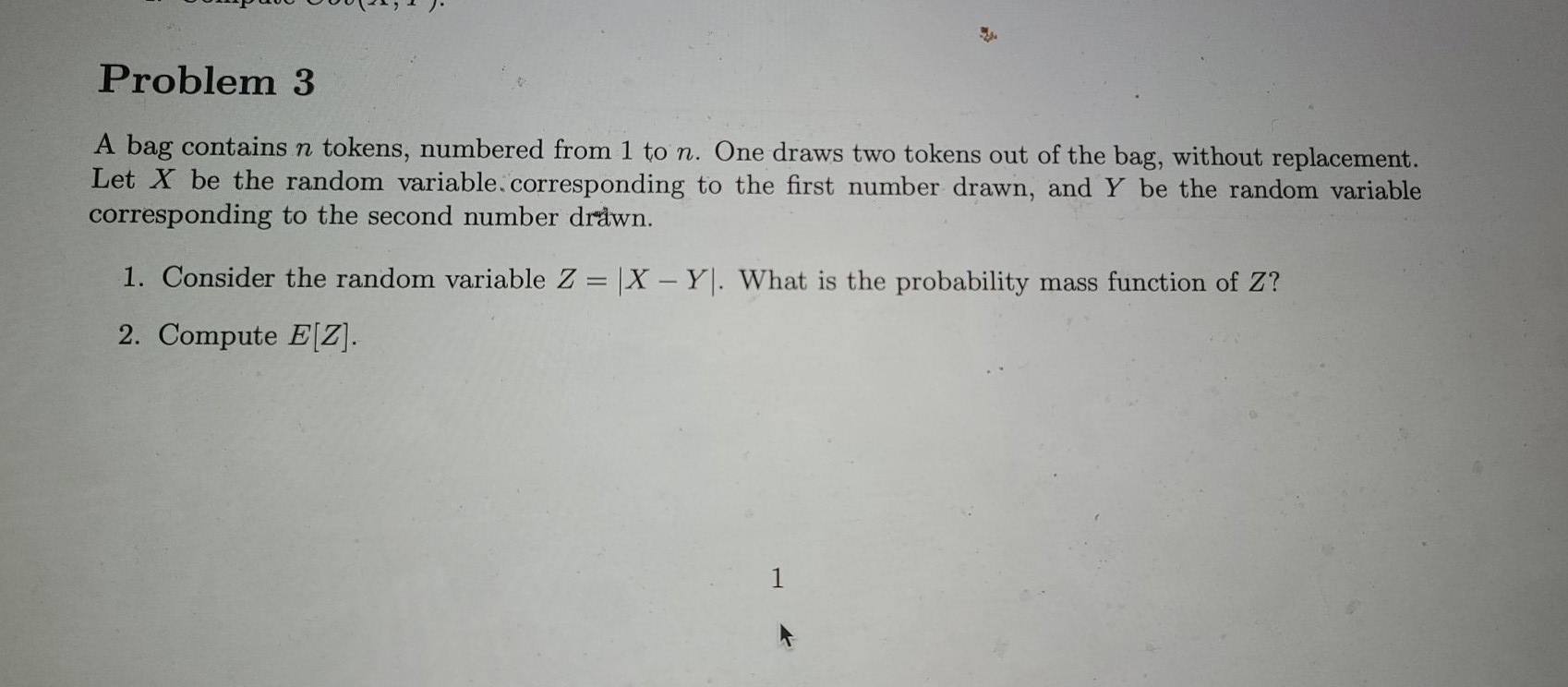 Solved Problem 3 A bag contains n tokens, numbered from 1 to | Chegg.com