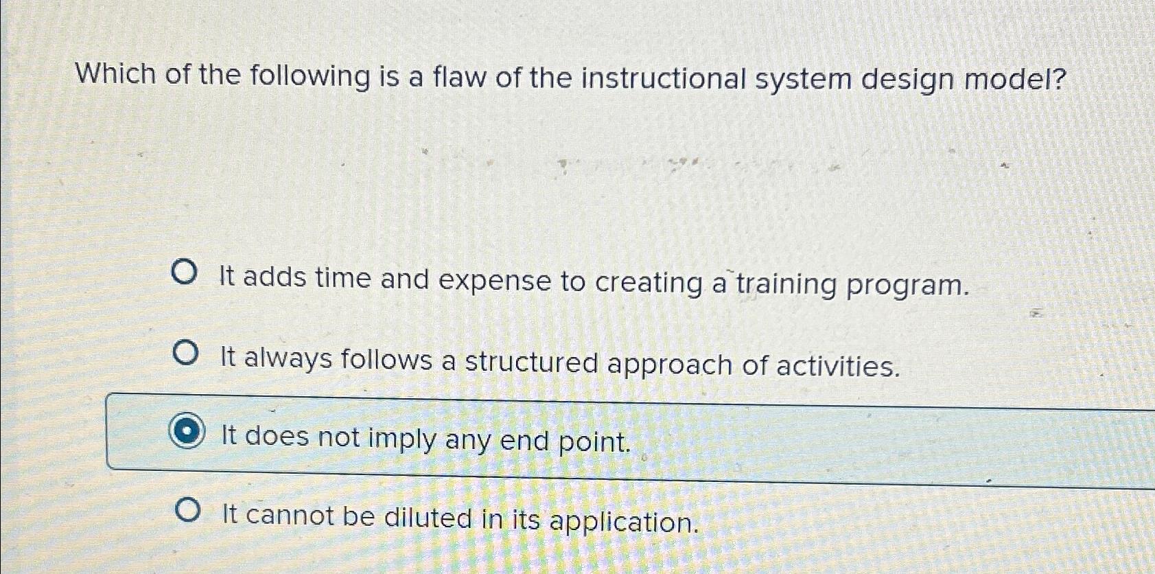 Solved Which of the following is a flaw of the instructional | Chegg.com