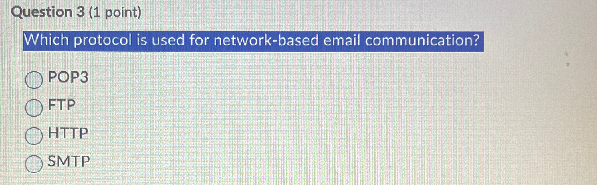 Solved Question 3 (1 ﻿point)Which protocol is used for | Chegg.com