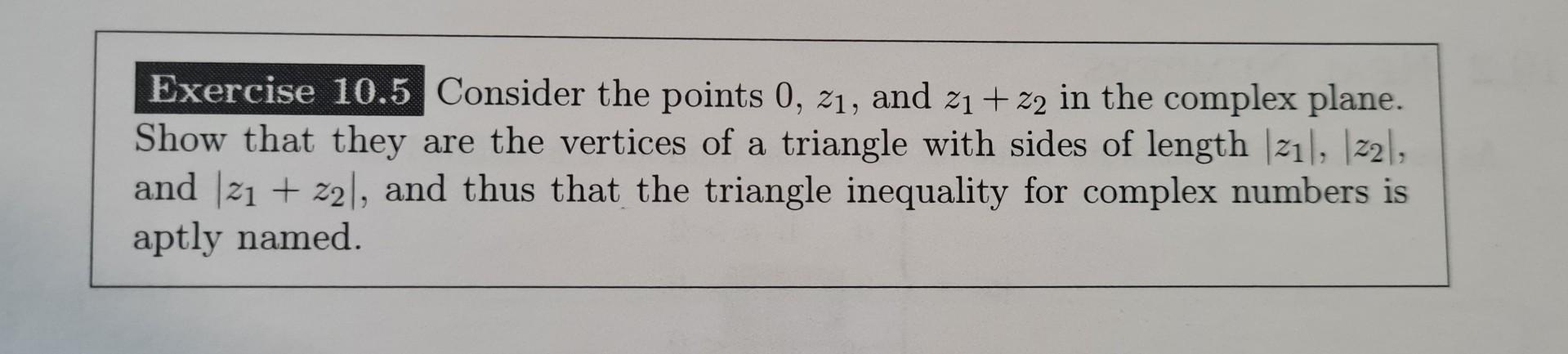 Solved Exercise 10.5 Consider the points 0,z1, and z1+z2 in | Chegg.com