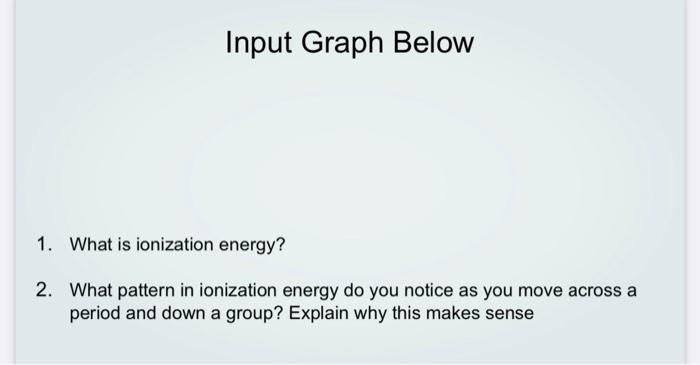 Solved 1. Use the Gizmo set to ionization energy 2. Move | Chegg.com