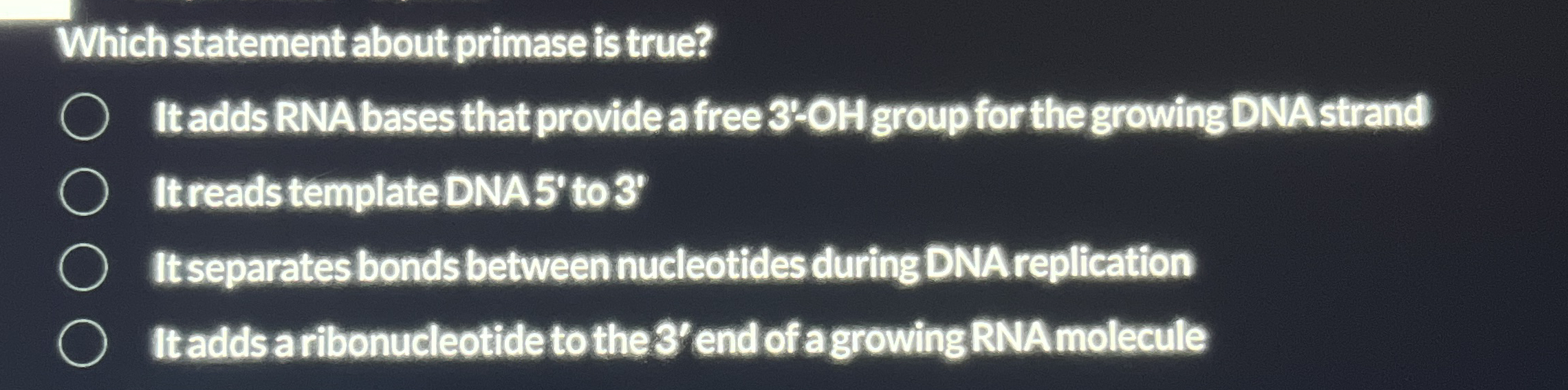 Solved Which statement about primase is true?It adds RNA | Chegg.com
