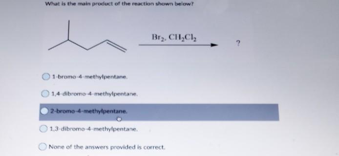 Solved What is the main product of the reaction shown below? | Chegg.com