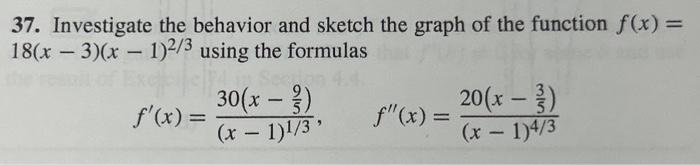 Solved 37. Investigate the behavior and sketch the graph of | Chegg.com