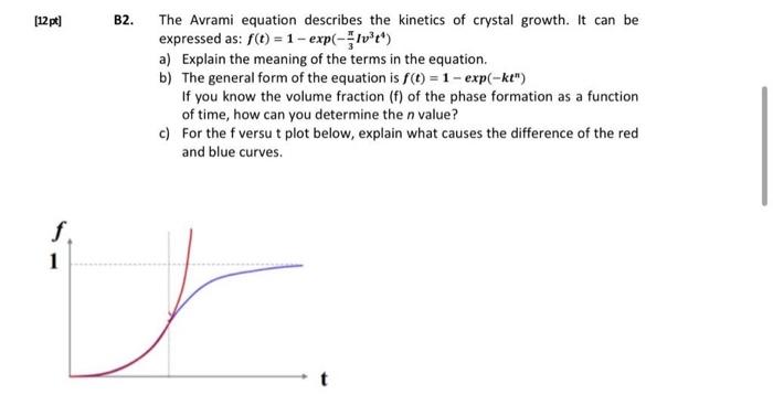 Solved (12pt] B2. The Avrami equation describes the kinetics | Chegg.com