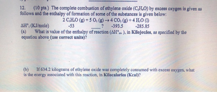 Solved 12. (10 pts.) The complete combustion of ethylene | Chegg.com