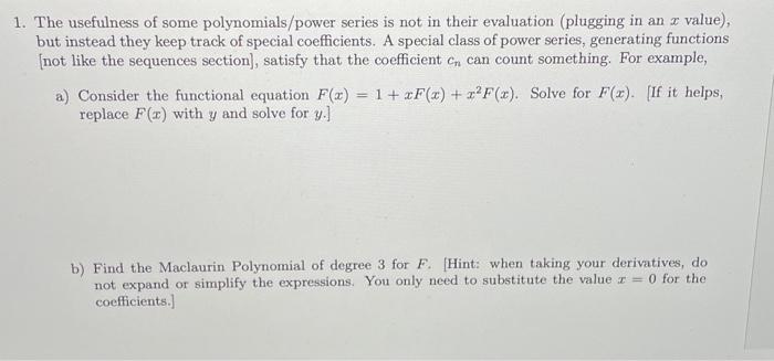 Solved 1. The usefulness of some polynomials/power series is | Chegg.com