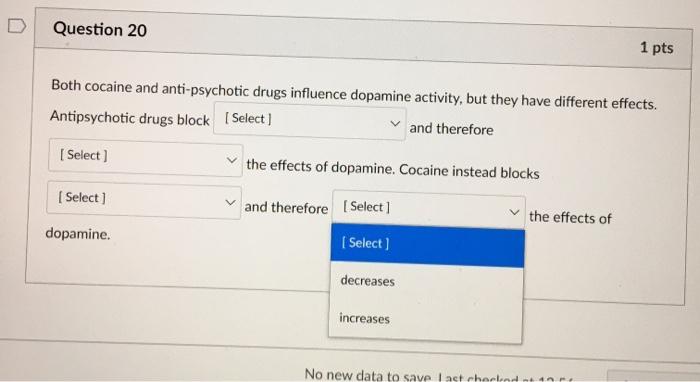 Solved Question 20 1 pts Both cocaine and anti-psychotic | Chegg.com
