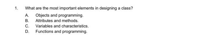 Solved 1. What are the most important elements in designing | Chegg.com