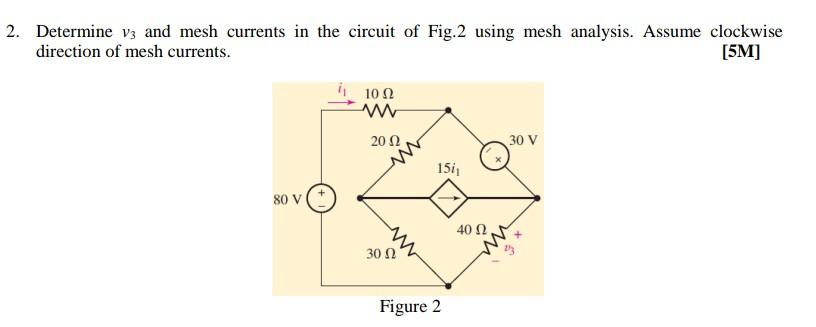 Solved 2. Determine v3 and mesh currents in the circuit of | Chegg.com