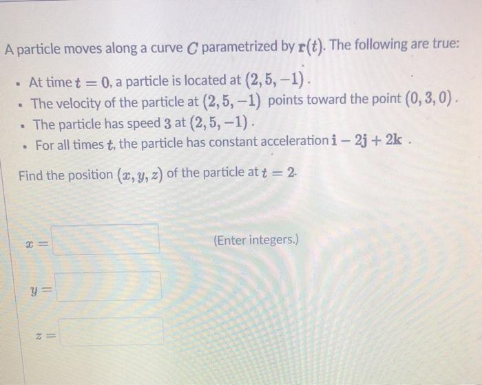 Solved A particle moves along a curve C parametrized by | Chegg.com