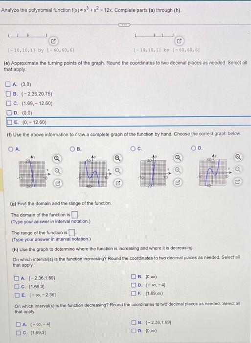 Solved Analyze the polynomial function f(x)=x3+x2−12x. | Chegg.com