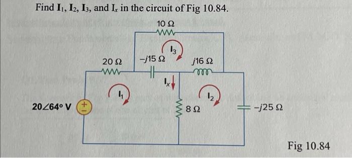 Solved Find I1,I2,I3, and Ix in the circuit of Fig 10.84. y | Chegg.com