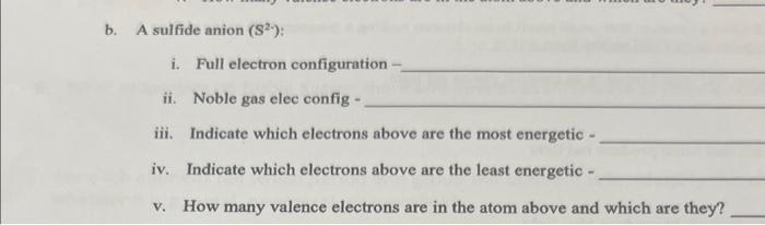 Solved b. A sulfide anion (S2) : i. Full electron | Chegg.com