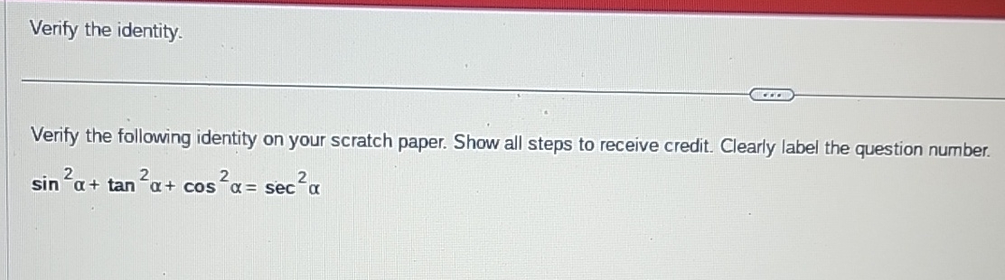 Solved Verify the following identity on your scratch paper. | Chegg.com